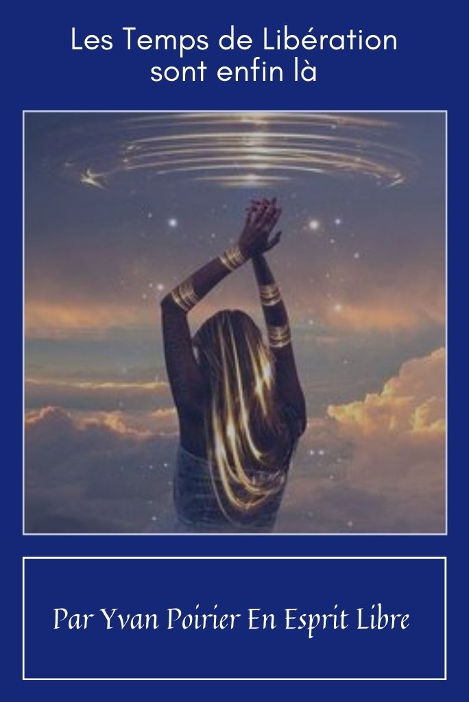 Les Temps de Libération sont enfin là – Presse Galactique